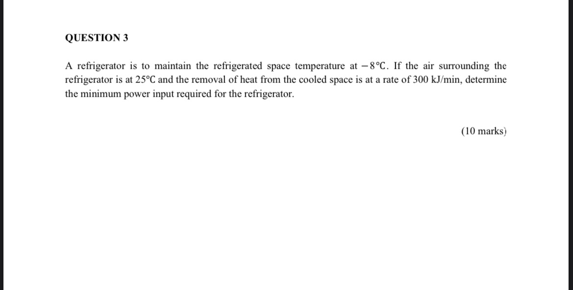 Solved QUESTION 3A refrigerator is to maintain the | Chegg.com