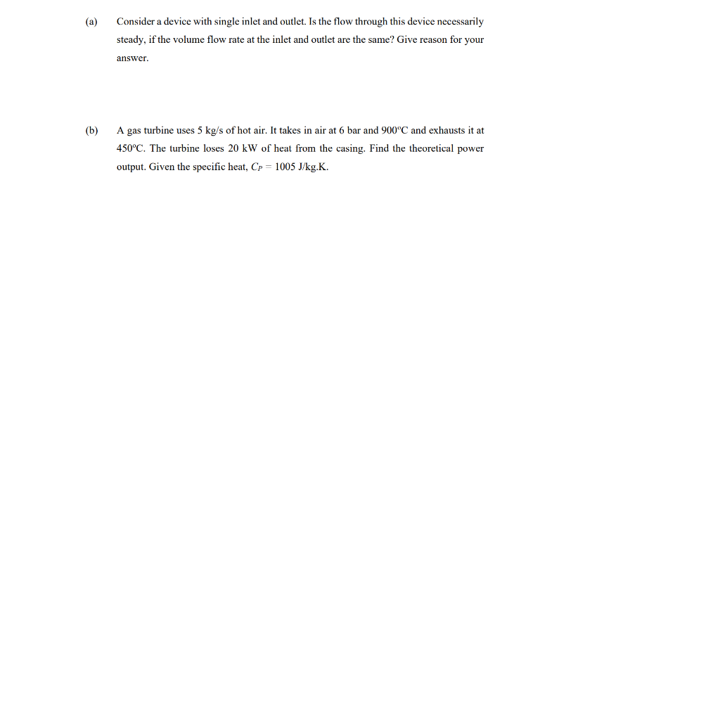 Solved (a) Consider a device with single inlet and outlet. | Chegg.com