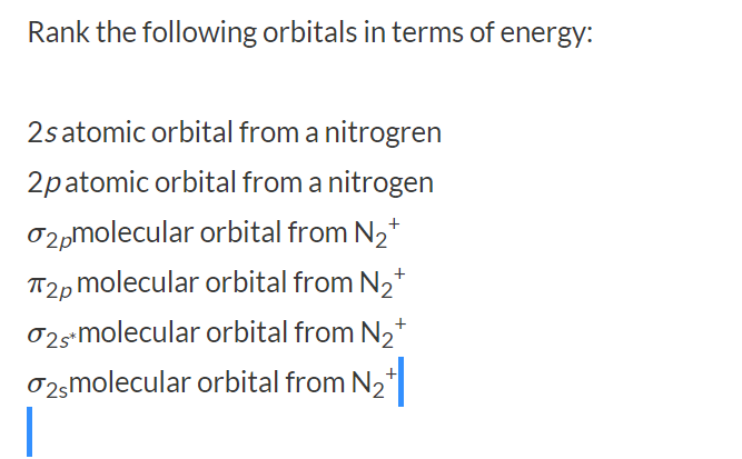 Solved Rank the following orbitals in terms of energy: 2 s | Chegg.com