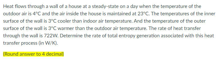 Solved Heat flows through a wall of a house at a | Chegg.com