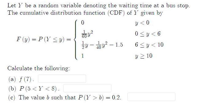 Solved Let Y be a random variable denoting the waiting time | Chegg.com