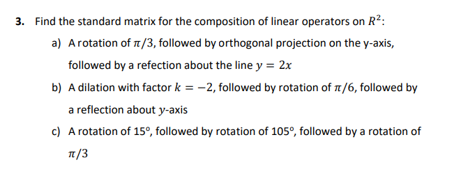 3. Find the standard matrix for the composition of | Chegg.com