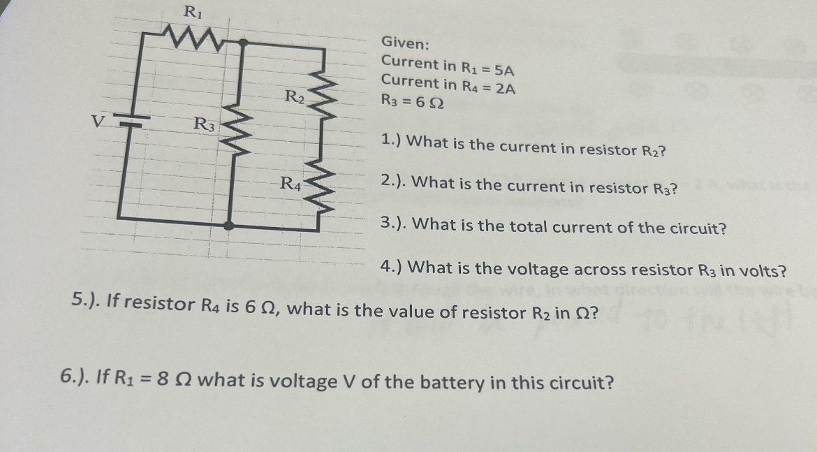 Solved Current in R1=5 A Current in R4=2 A R3=6Ω 1.) What is | Chegg.com