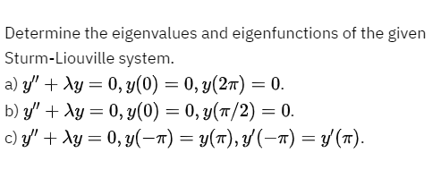 Solved Determine the eigenvalues and eigenfunctions of the | Chegg.com