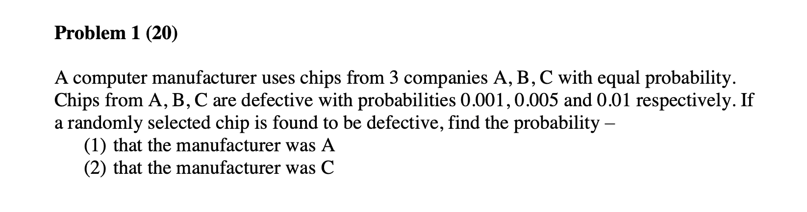 Solved Problem 1 (20) - A computer manufacturer uses chips | Chegg.com