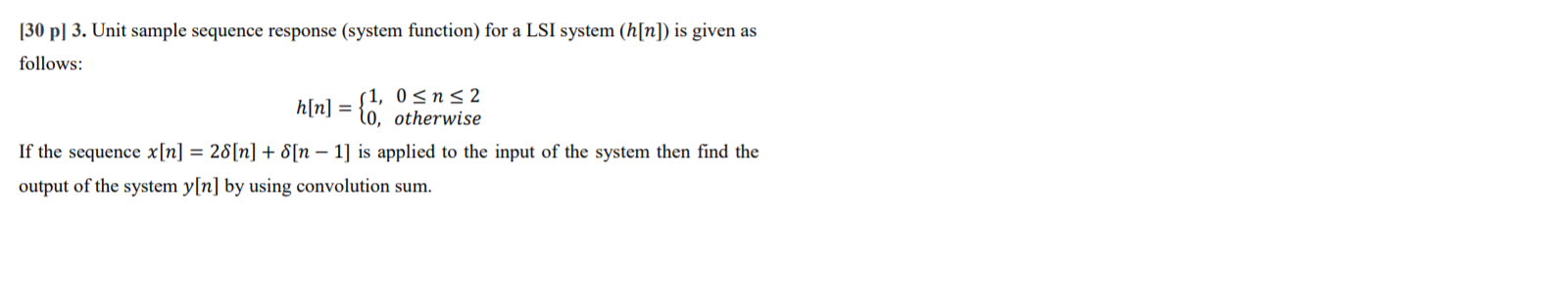 Solved [30 p] 3. Unit sample sequence response (system | Chegg.com