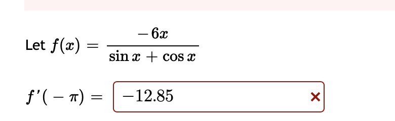 Solved If f(x) = 3 sin x + 12 cos x, then f'(x) = 3 cos(x) - | Chegg.com