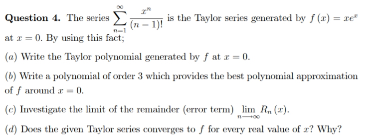 Solved .ch Question 4. The series is the Taylor series | Chegg.com