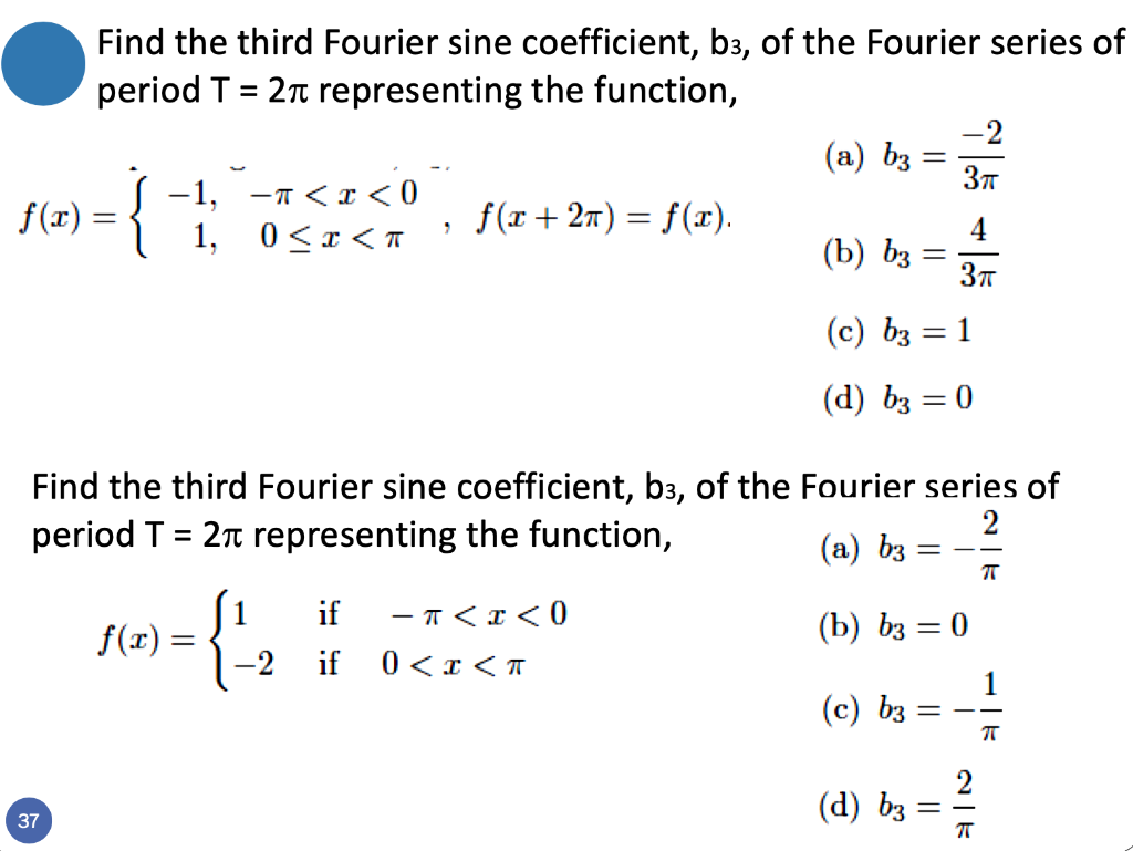 Solved = Find the third Fourier sine coefficient, b3, of the | Chegg.com
