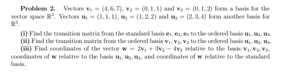 Solved Problem 2. Vectors v1=(4,6,7),v2=(0,1,1) and | Chegg.com