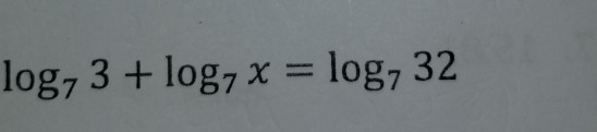 Solved 1087 3 + log, x = log7 32 | Chegg.com