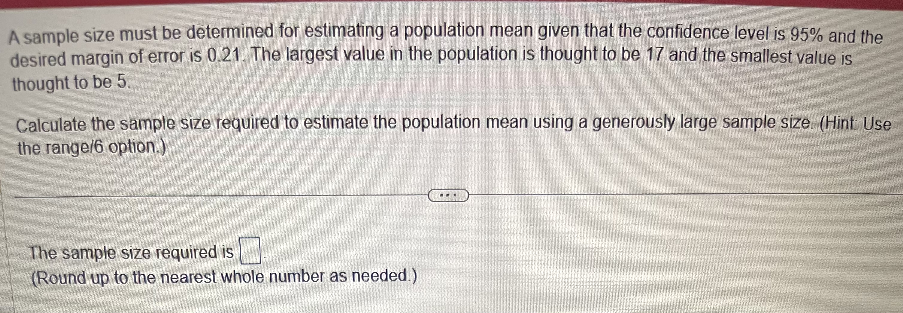 Solved A sample size must be determined for estimating a | Chegg.com