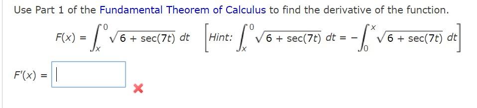 Solved Use Part 1 of the Fundamental Theorem of Calculus to | Chegg.com