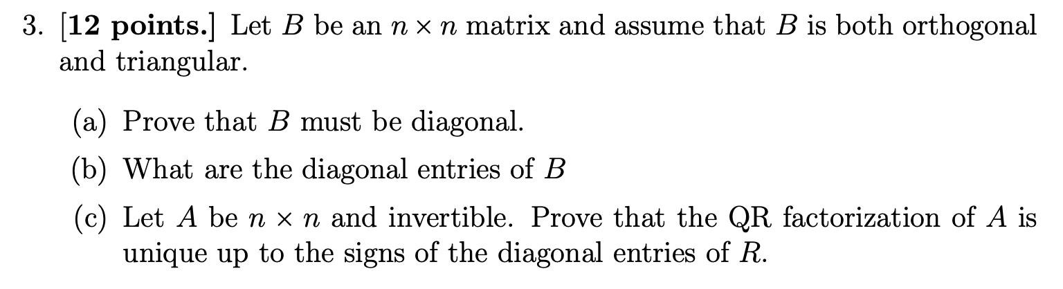 Solved 3. [12 points.] Let B be an n×n matrix and assume | Chegg.com