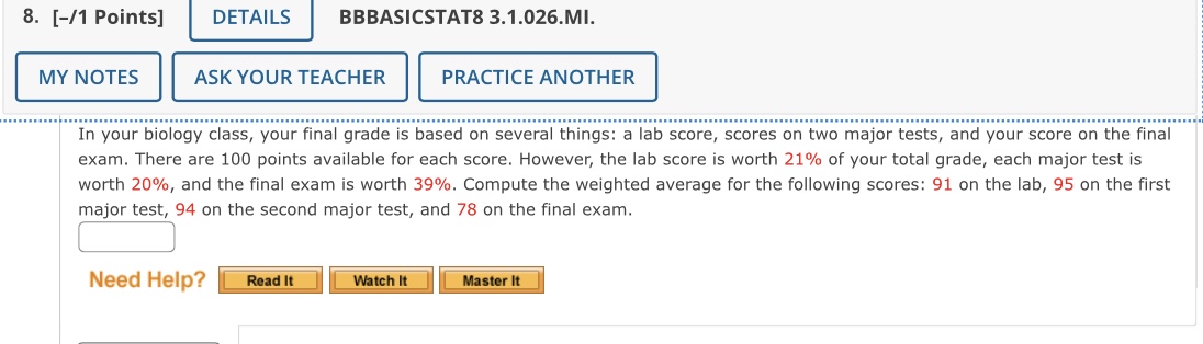 Solved In your biology class, your final grade is based on | Chegg.com