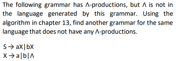 Solved The following grammar has A-productions, but is not | Chegg.com