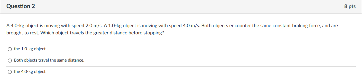 Solved Question 2 8 Pts A 4 0 Kg Object Is Moving With Speed