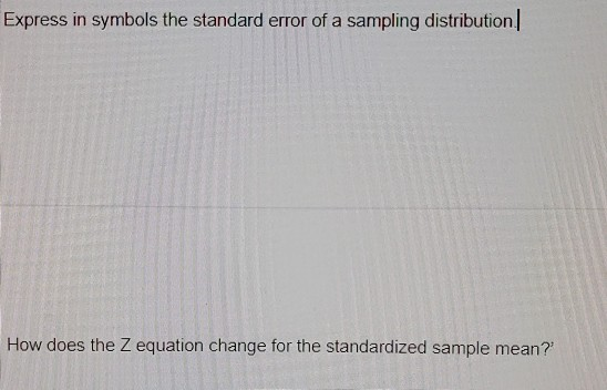 Solved Express in symbols the standard error of a sampling | Chegg.com