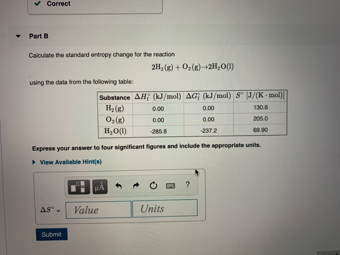 Solved Correct Part B Calculate the standard entropy change | Chegg.com