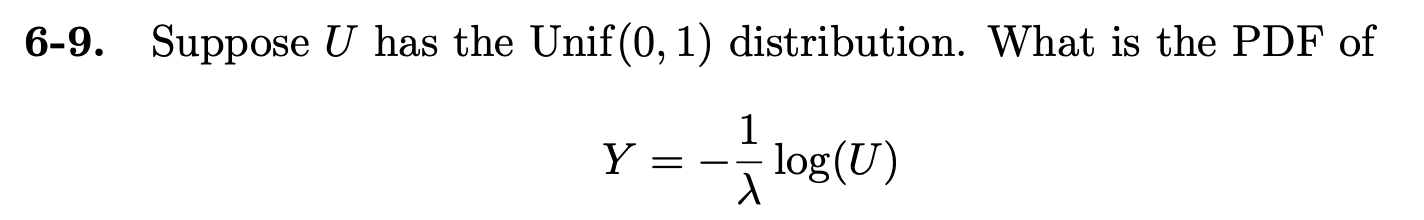 Solved 6-9. Suppose U has the Unif(0,1) distribution. What | Chegg.com