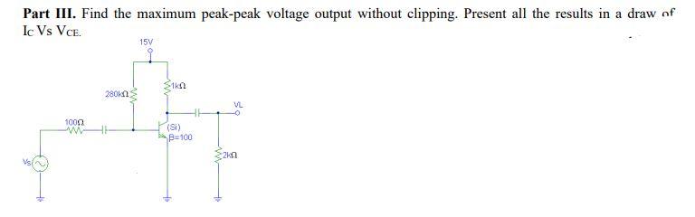Solved Part III. Find the maximum peak-peak voltage output | Chegg.com