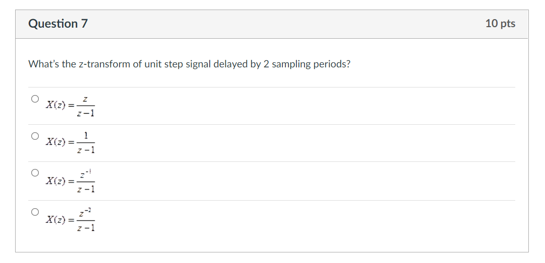 Solved Question 7 10 pts What's the z-transform of unit step | Chegg.com