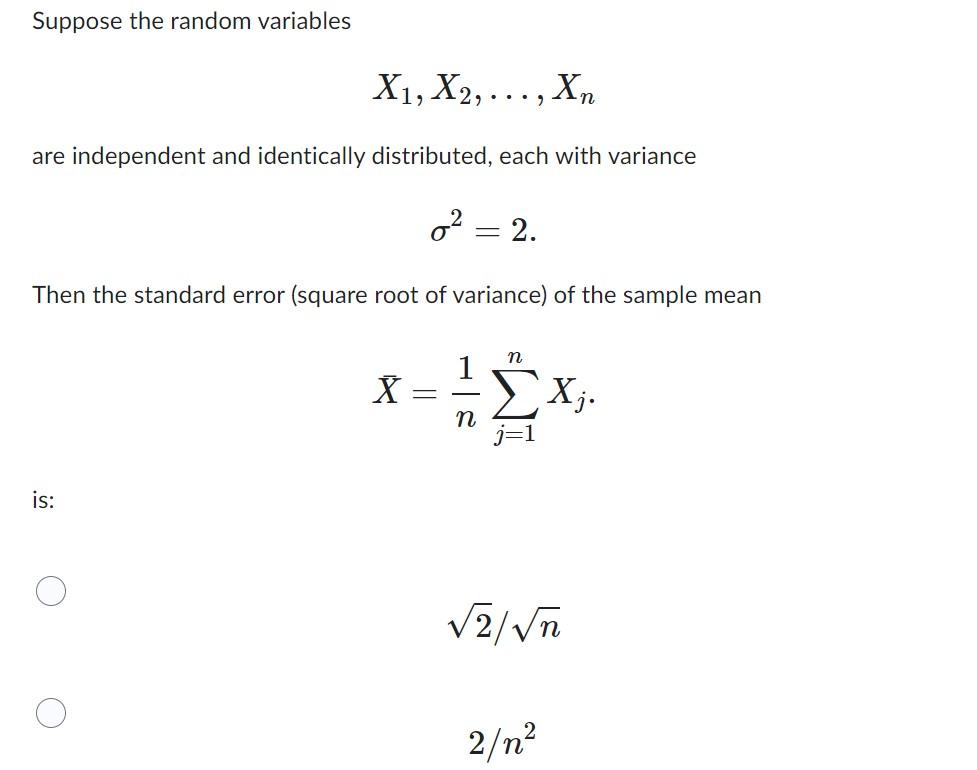 Solved Suppose the random variables X1,X2,…,Xn are | Chegg.com