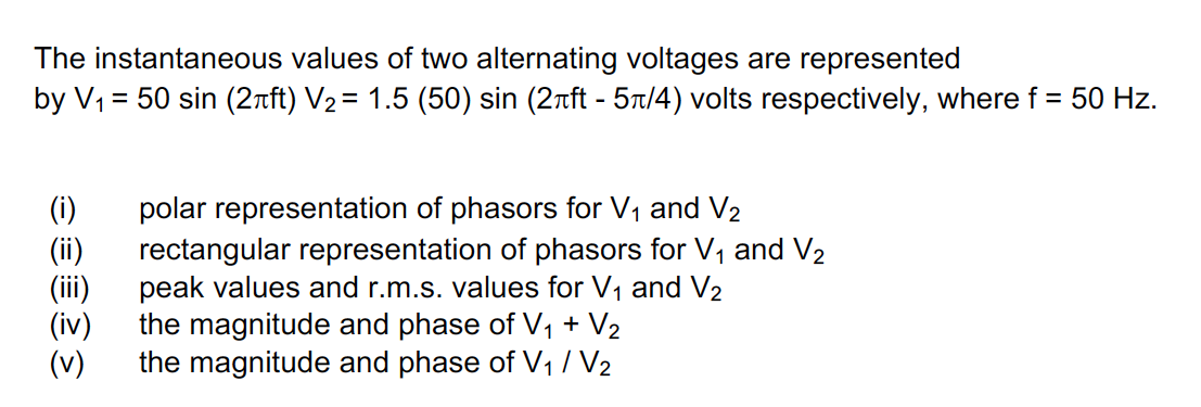 Solved The instantaneous values of two alternating voltages | Chegg.com