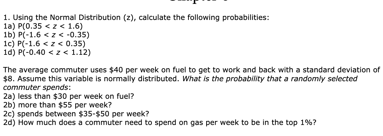 Solved 1. Using the Normal Distribution (z), calculate the | Chegg.com