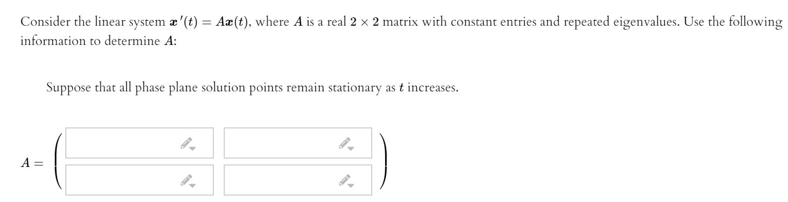 Solved Consider the linear system x'(t) = AX(t), where A is | Chegg.com