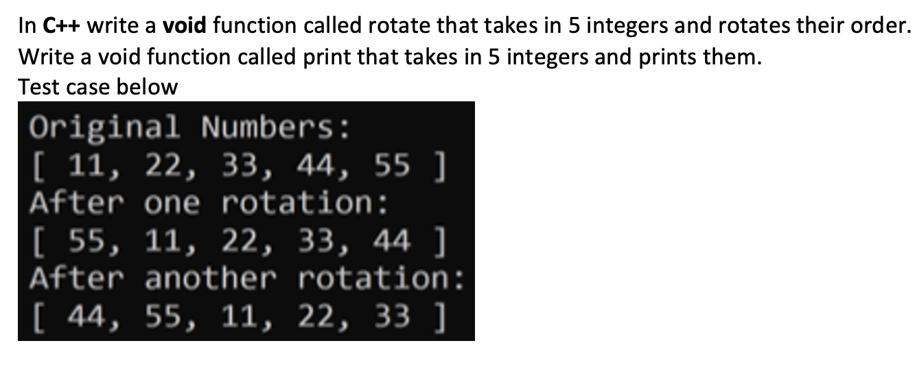 Solved In C++ write a void function called rotate that takes | Chegg.com