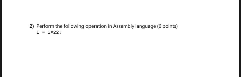 Solved 2) Perform the following operation in Assembly | Chegg.com