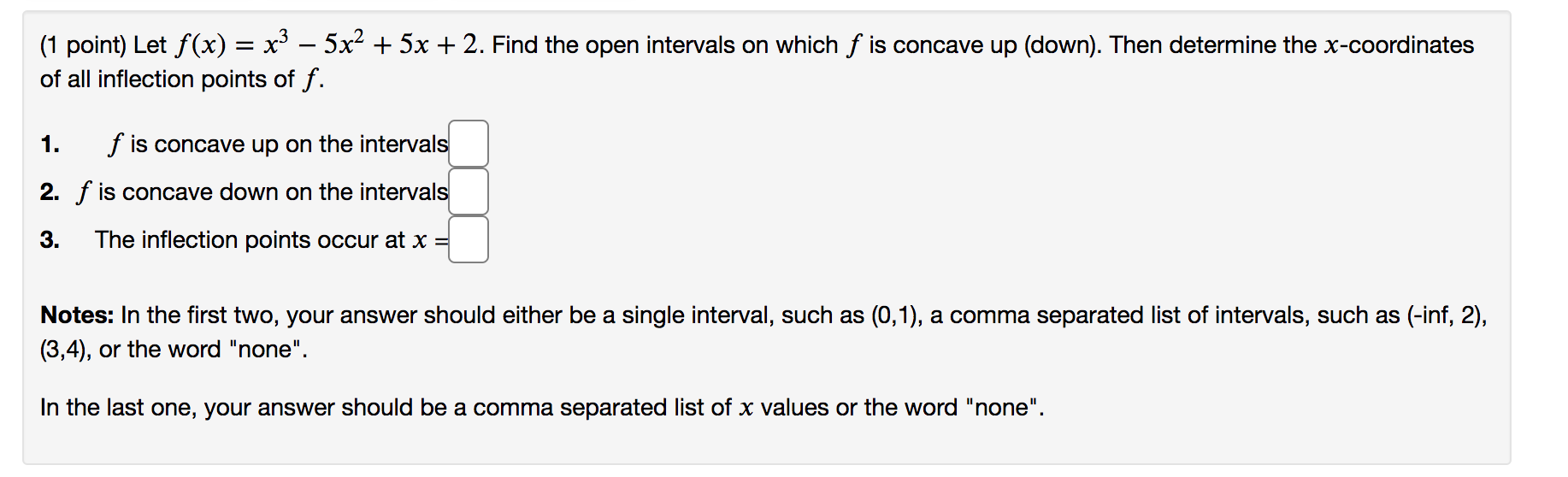 Solved (1 point) Let f(x) = x3 – 5x2 + 5x + 2. Find the open | Chegg.com