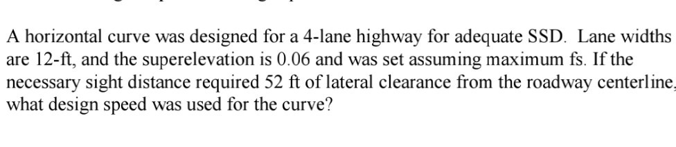 Solved A horizontal curve was designed for a 4-lane highway | Chegg.com