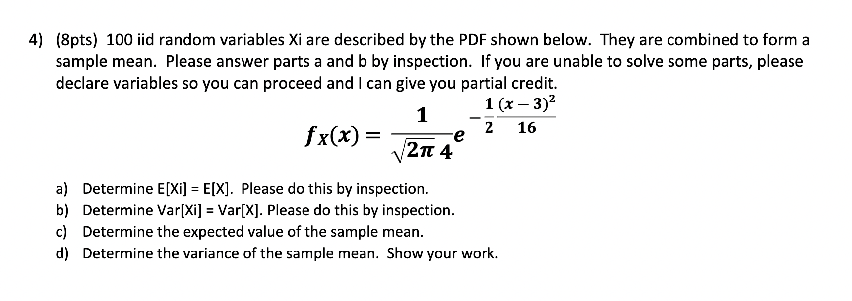 Solved 4) (8pts) 100 iid random variables Xi are described | Chegg.com