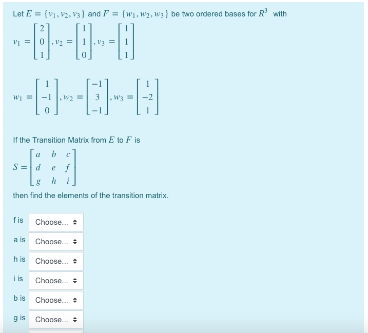 Solved Let E = {V1, V2, V3 } and F = {w1, W2, W3} be two | Chegg.com