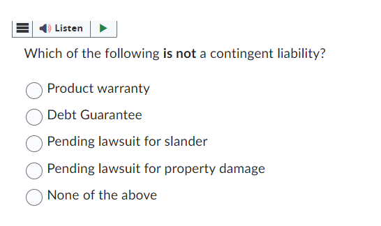 Solved Which of the following is not a contingent liability? | Chegg.com