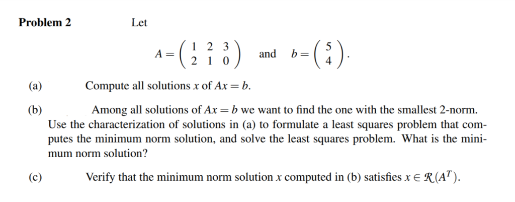 Solved Problem2 Let 123and b4 Compute all solutions x of Ax | Chegg.com