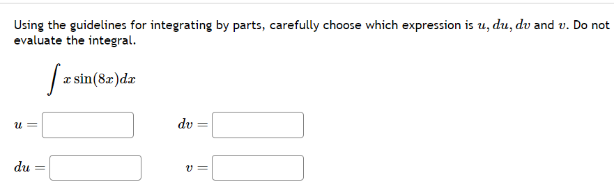 Solved Using the guidelines for integrating by parts, | Chegg.com