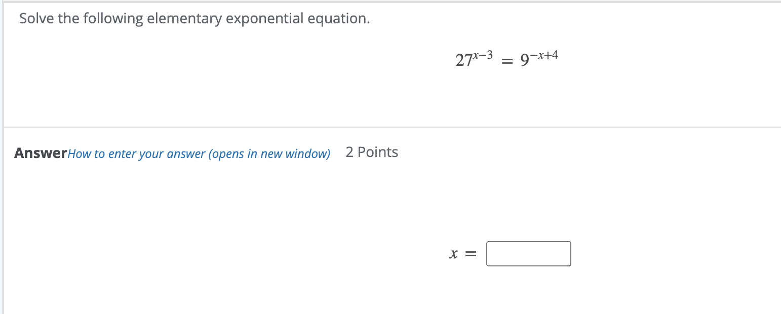 Solved Solve the following elementary exponential equation. | Chegg.com
