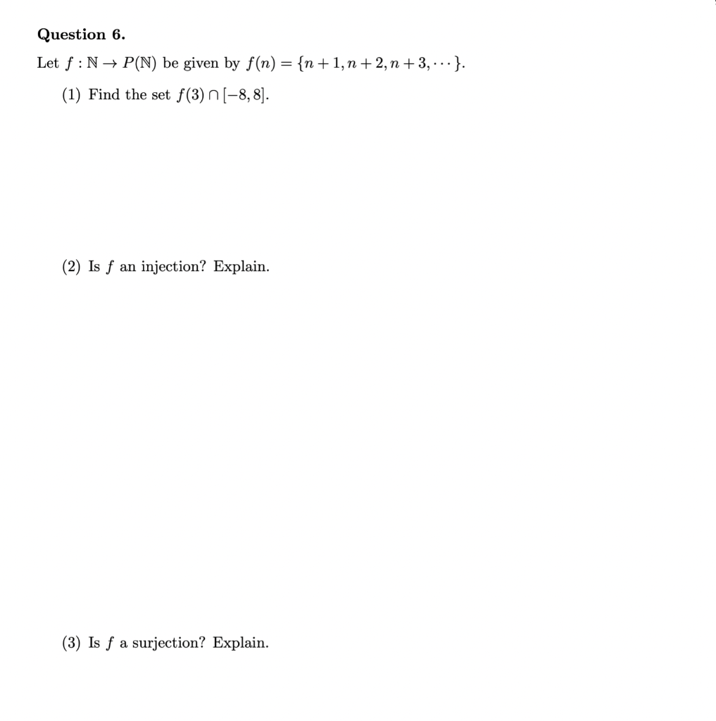Solved f:N→P(N) be given by f(n)={n+1,n+2,n+3,⋯} (1) Find | Chegg.com