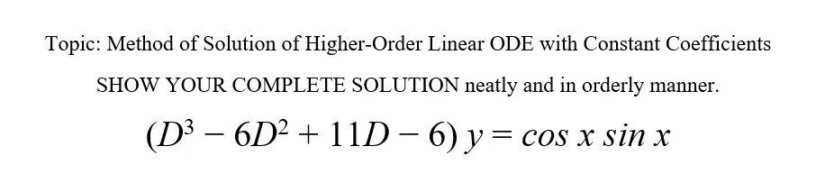 Solved Topic: Method of Solution of Higher-Order Linear ODE | Chegg.com