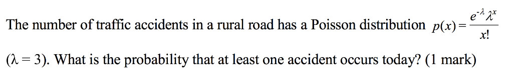 Solved The number of traffic accidents in a rural road has a | Chegg.com
