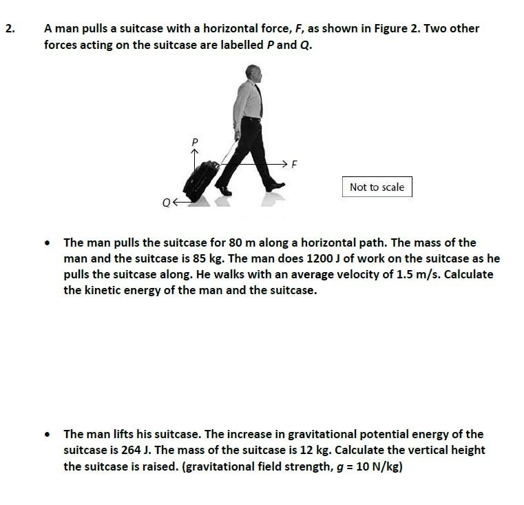 Solved 2. A man pulls a suitcase with a horizontal force, F, | Chegg.com