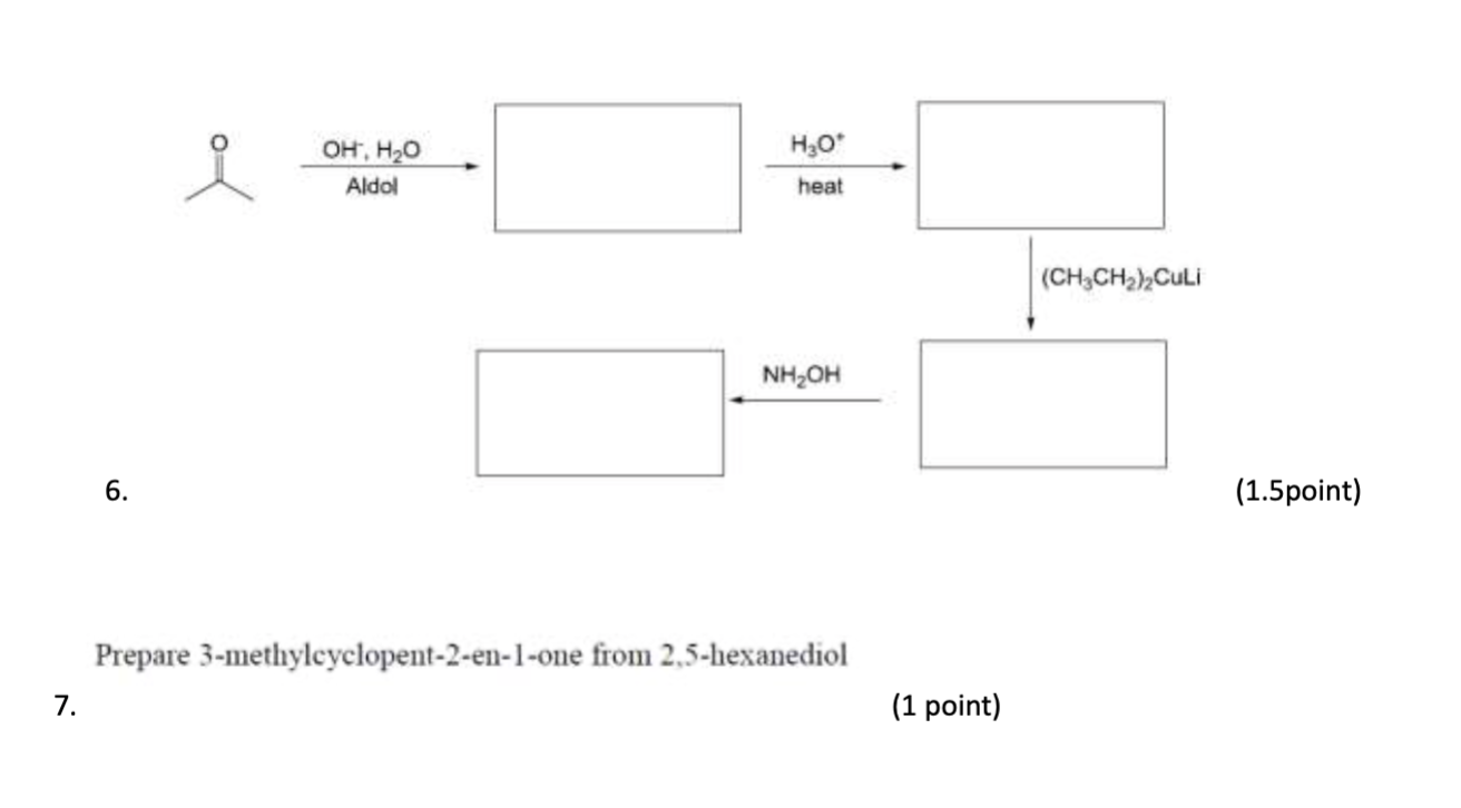 Solved H20 OH, H2O Aldol heat (CH2CH2),Culi NH,OH 6. | Chegg.com