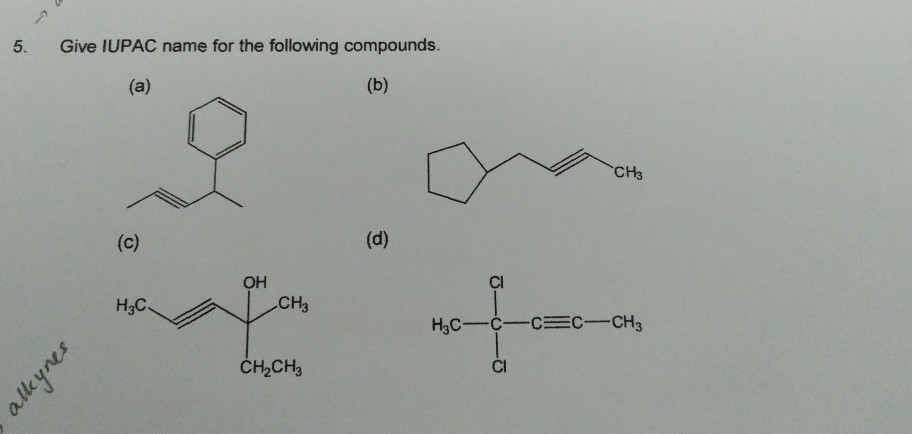 Solved Give IUPAC name for the following compounds. 5. CH3 | Chegg.com
