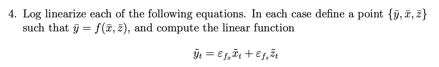 Solved 4. Log linearize each of the following equations. In | Chegg.com