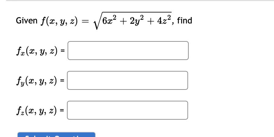 Solved Given f(x, y, z) 6x2 + 2y2 + 4z2, find f(x, y, z) = | Chegg.com