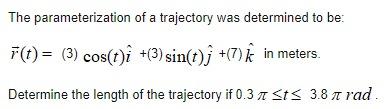 Solved The parameterization of a trajectory was determined | Chegg.com