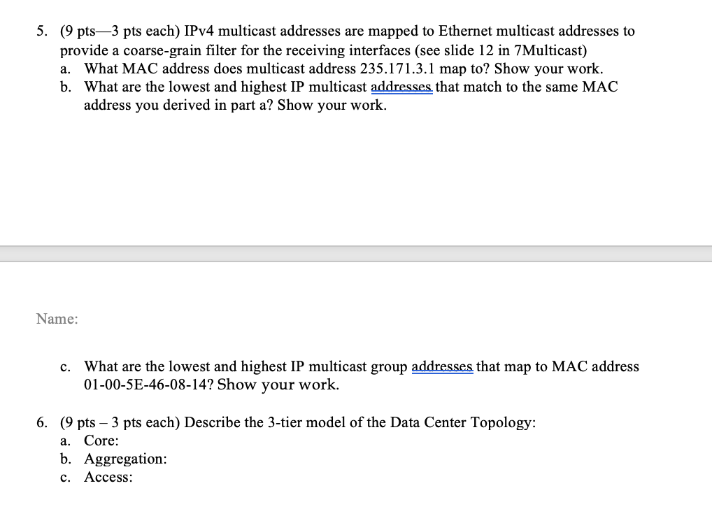 Solved 5. (9 pts −3 pts each) IPv4 multicast addresses are | Chegg.com